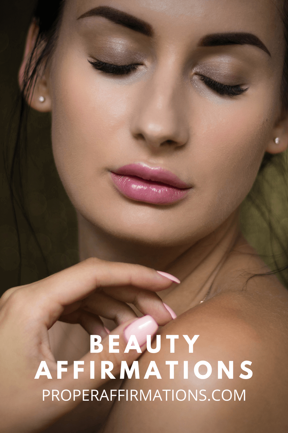 47 Beauty Affirmations Made For You [The Best Ones]