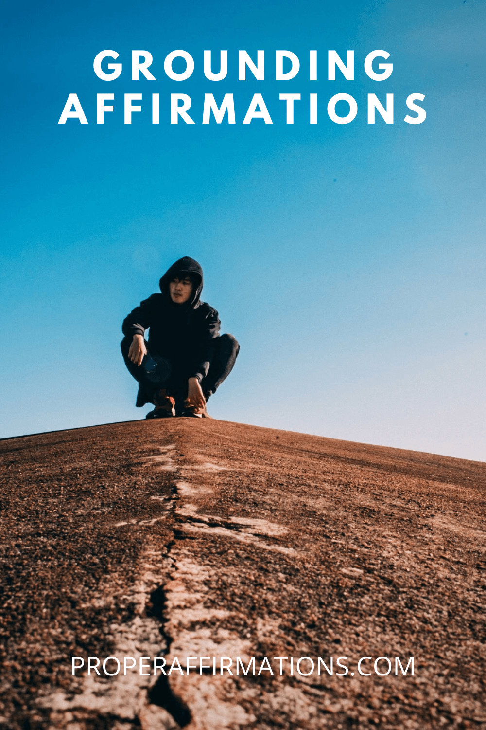 38 Strong Grounding Affirmations [They Work Fast]